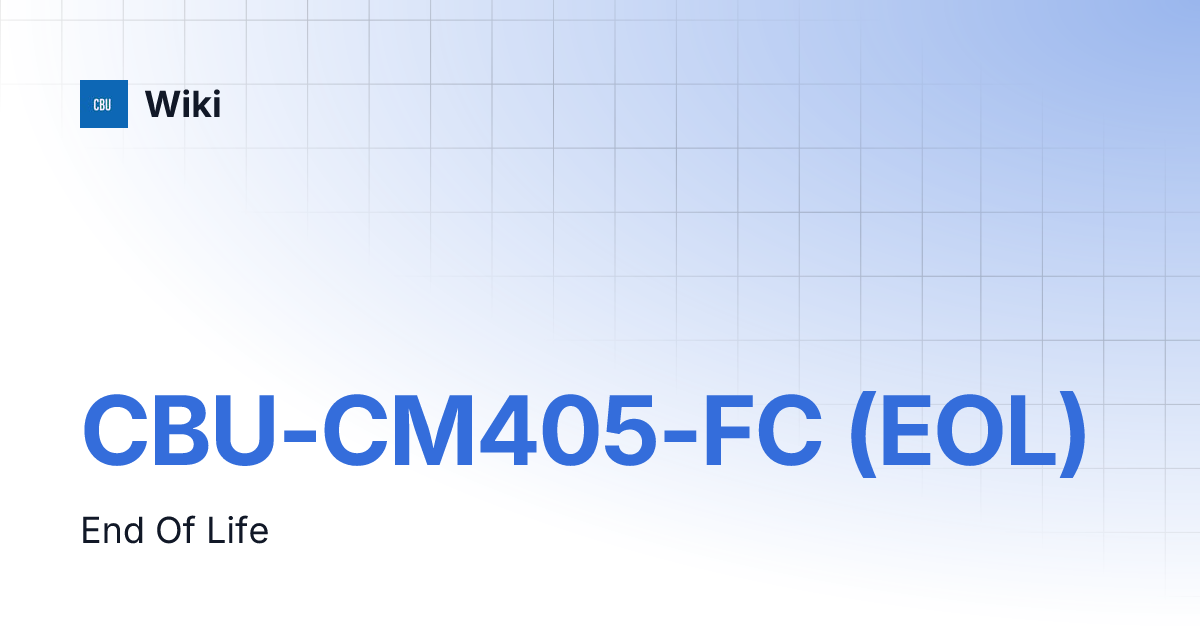 CBU-CM405-FC (EOL) | Wiki